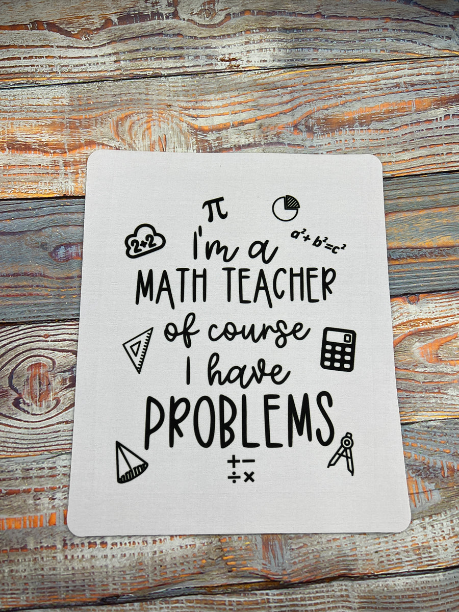 Math Teacher Problems Mouse Pad – Stewart Lane Creations